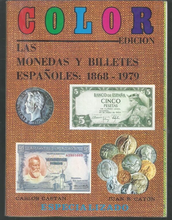 CATALOGO MONEDAS Y BILLETES ESPAÑOLES 1868-1979